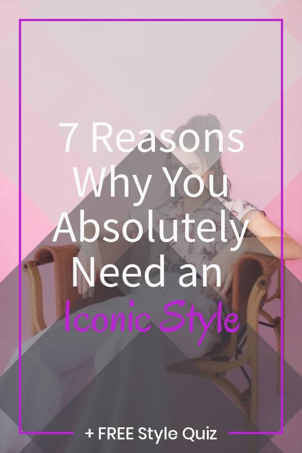 7 Reasons You Absolutely Need an Iconic Style – Effortless Style Services